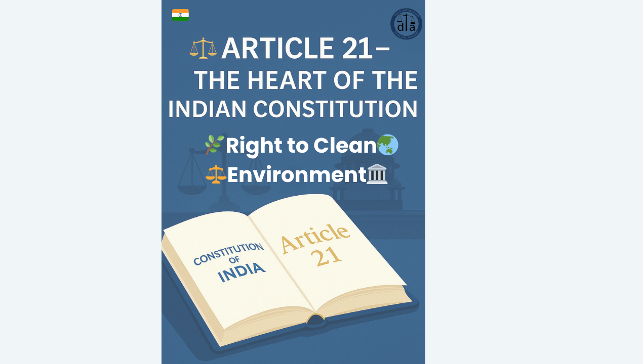 Right to Clean Environment | Article 21 of Constitution - Delhi Law Academy